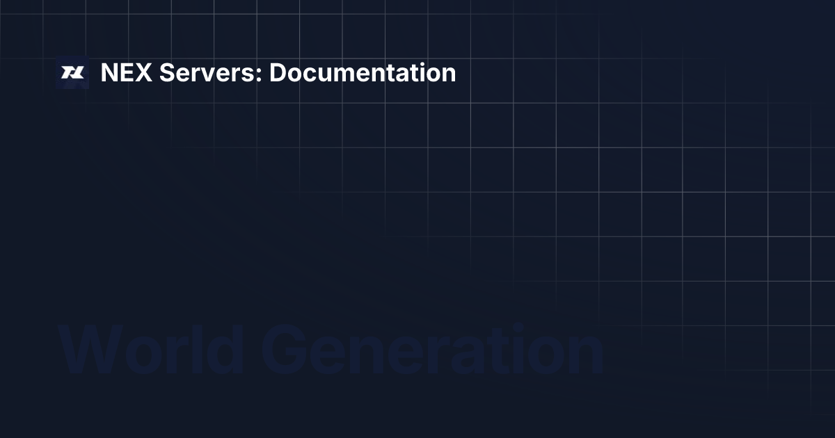World Generation | NEX Servers: Documentation
