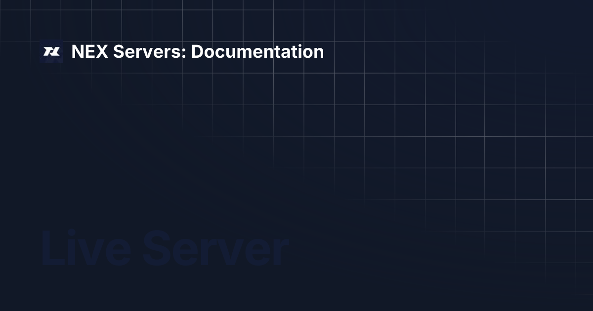 Live Server | NEX Servers: Documentation
