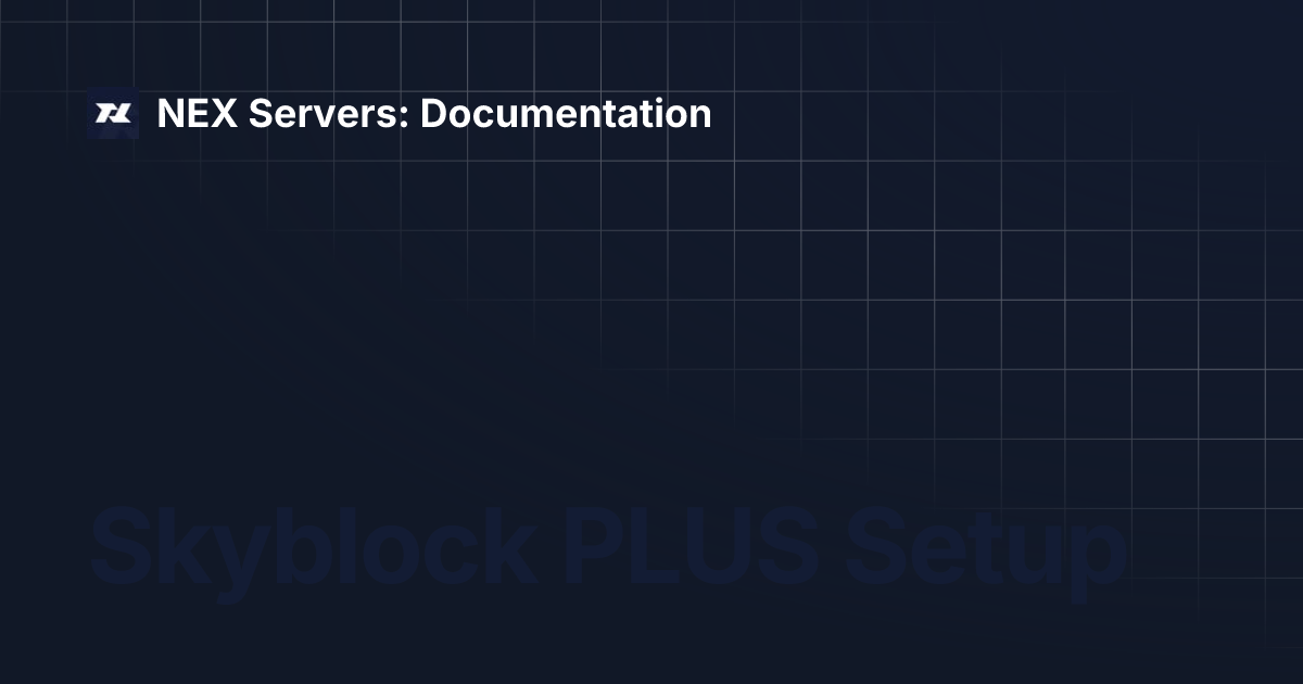 Skyblock PLUS Setup | NEX Servers: Documentation