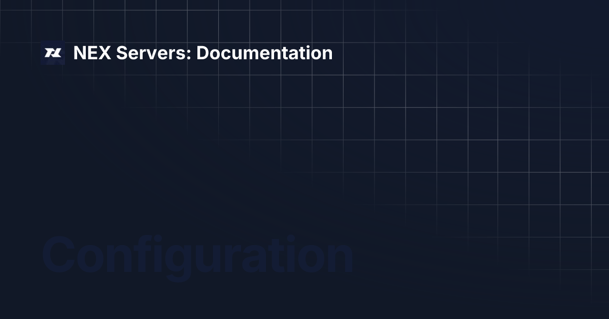 Configuration | NEX Servers: Documentation